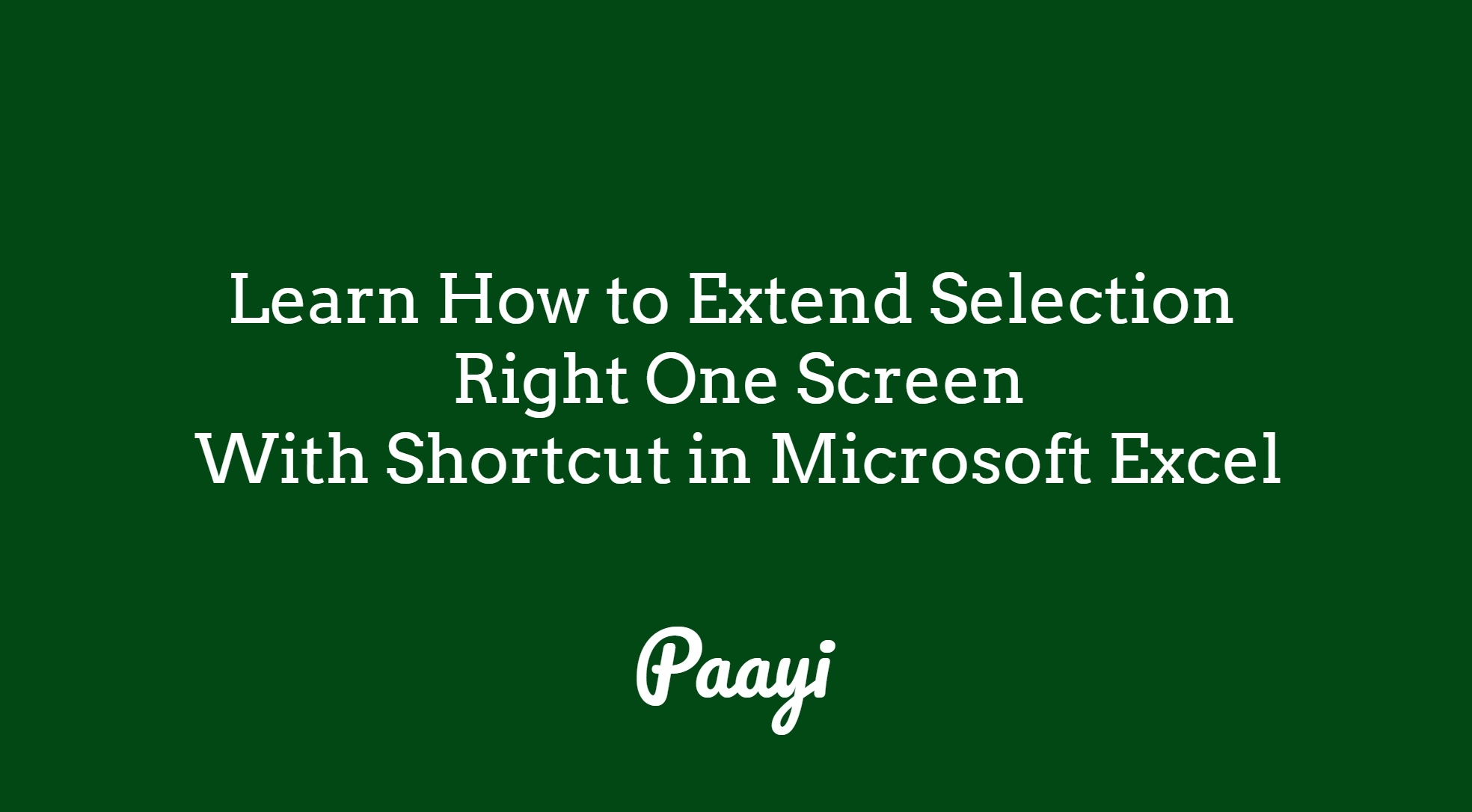 Learn How to Extend Selection Right One Screen With Shortcut in ...